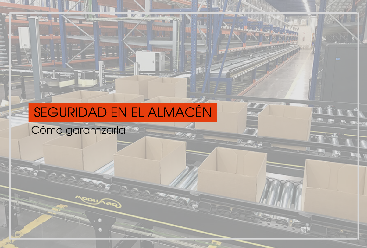 ¿Cómo garantizar la seguridad en tu almacén? | Grupo Modumaq